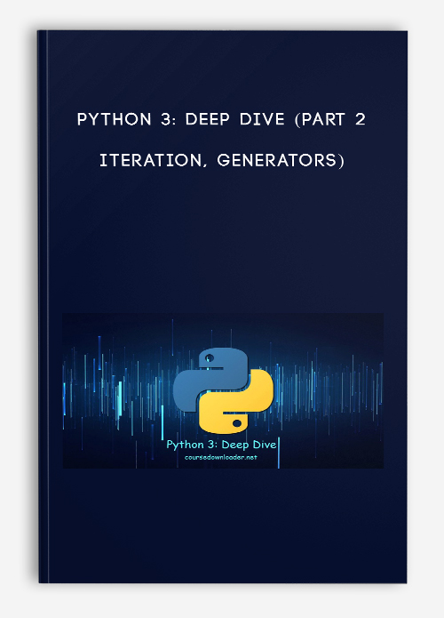Python 3 Deep Dive Part 2 Iteration Generators
